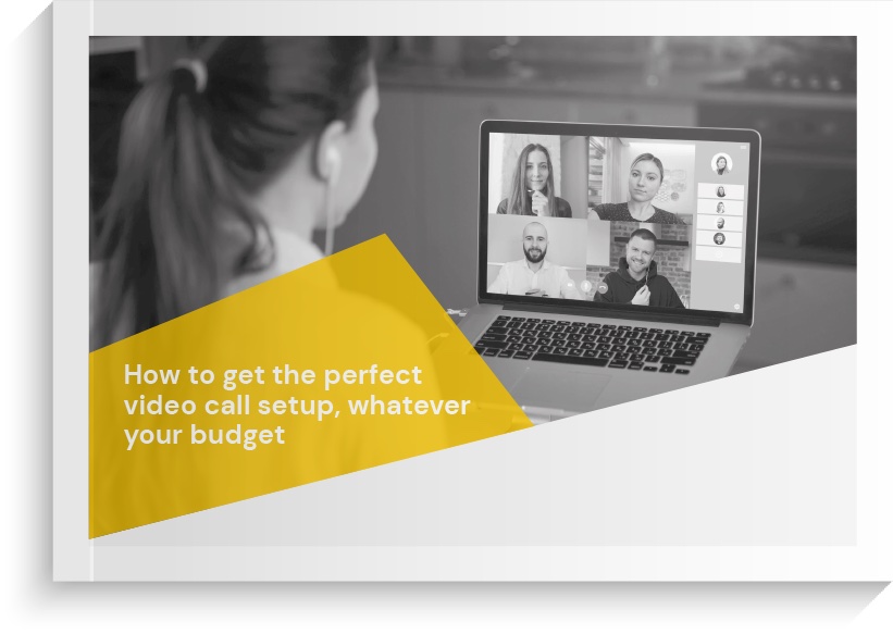 How to get the perfect video call setup, whatever your budget ...